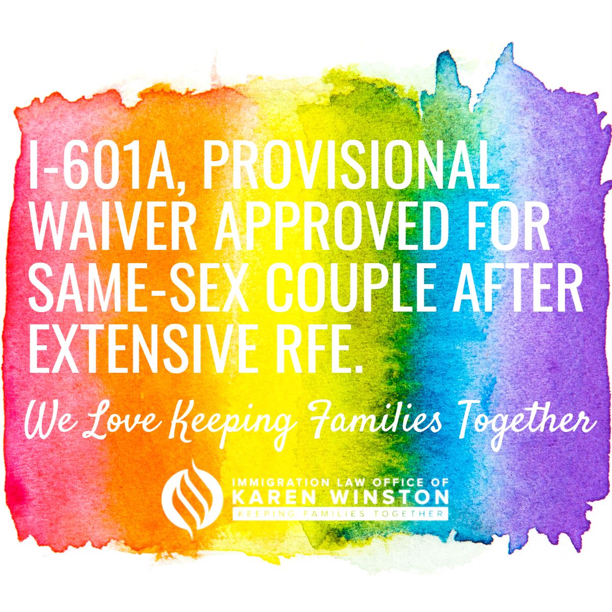 I 601a Provisional Waiver Victory For Same Sex Couple Immigration Law Office Of Karen Winston